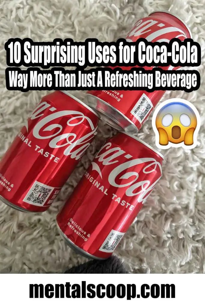 10 Surprising Uses for Coca-Cola: Beyond the Refreshing Beverage ...