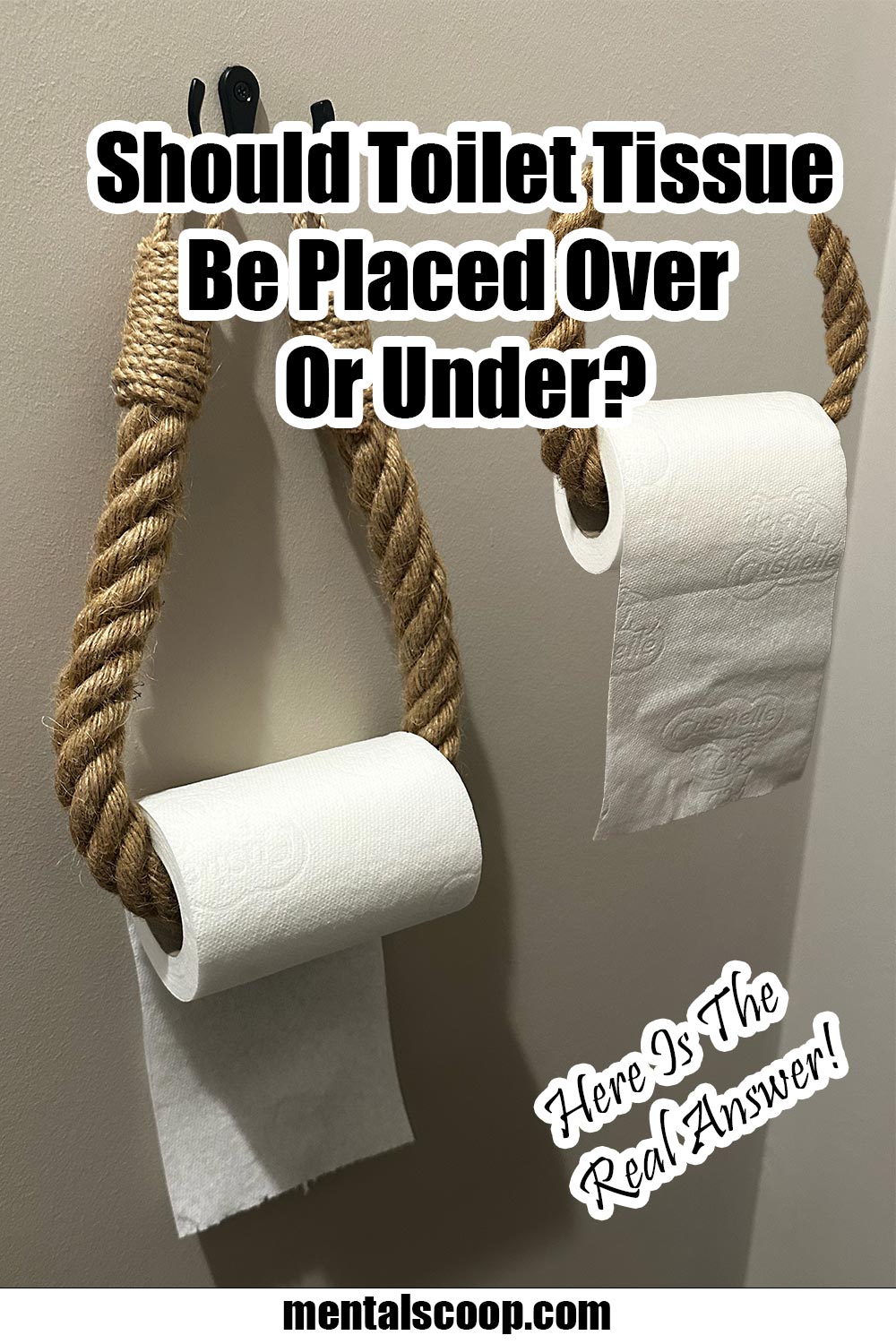 Should Toilet Tissue Be Placed Over Or Under? Here Is The Real Answer ...