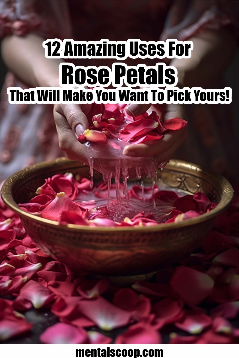 12 Amazing Uses For Rose Petals That Will Make You Want To Pick Yours! - Mental Scoop