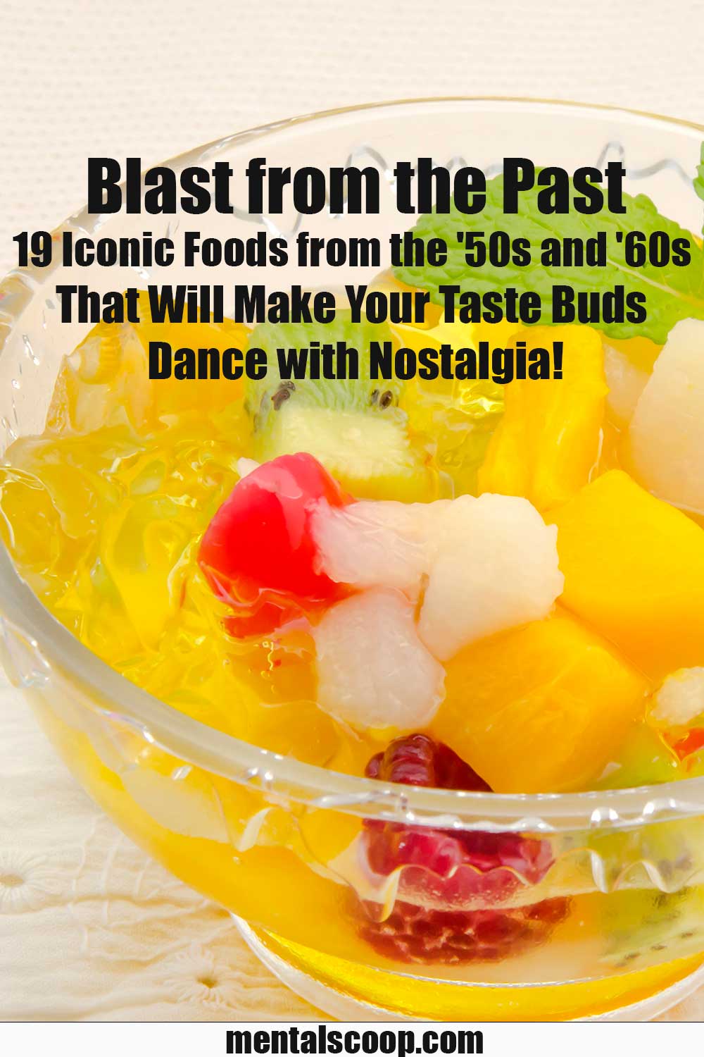 Blast-from-the-Past-20-Iconic-Foods-from-the-50s-and-60s-That-Will-Make ...
