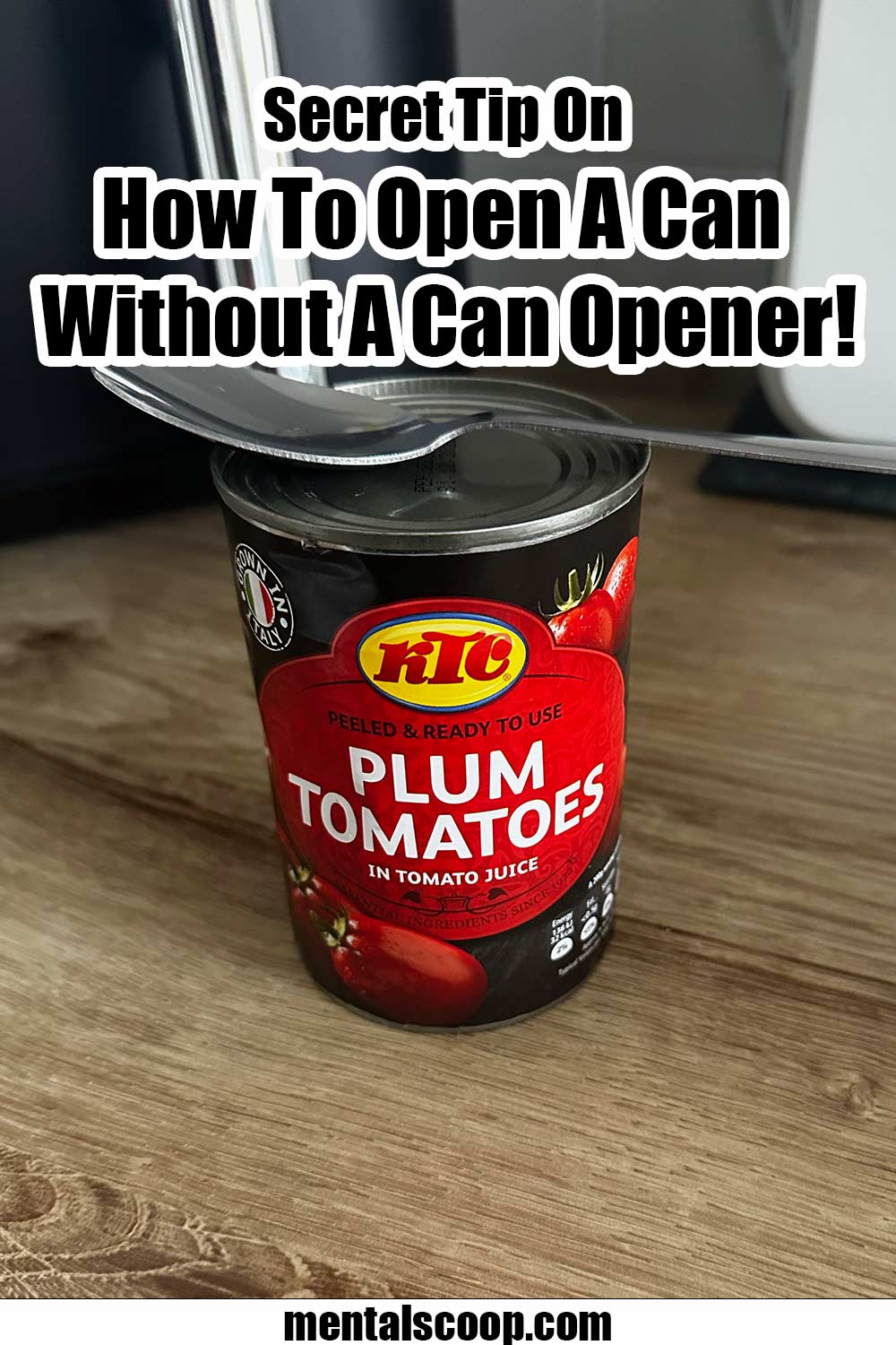 Secret Tip On How To Open A Can Without A Can Opener! - Mental Scoop