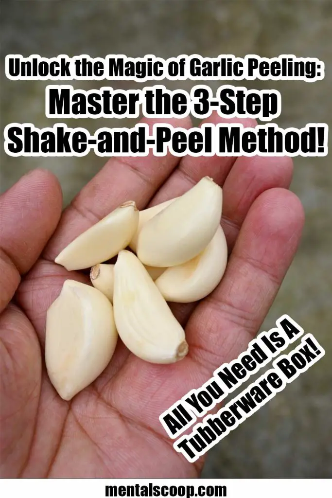 Unlock the Magic of Garlic Peeling: Master the 3-Step Shake-and-Peel ...