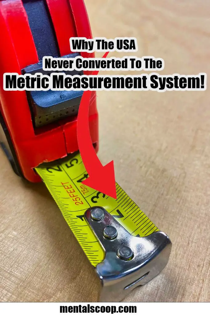 Why The USA Never Converted To The Metric Measurement System! - Mental Scoop