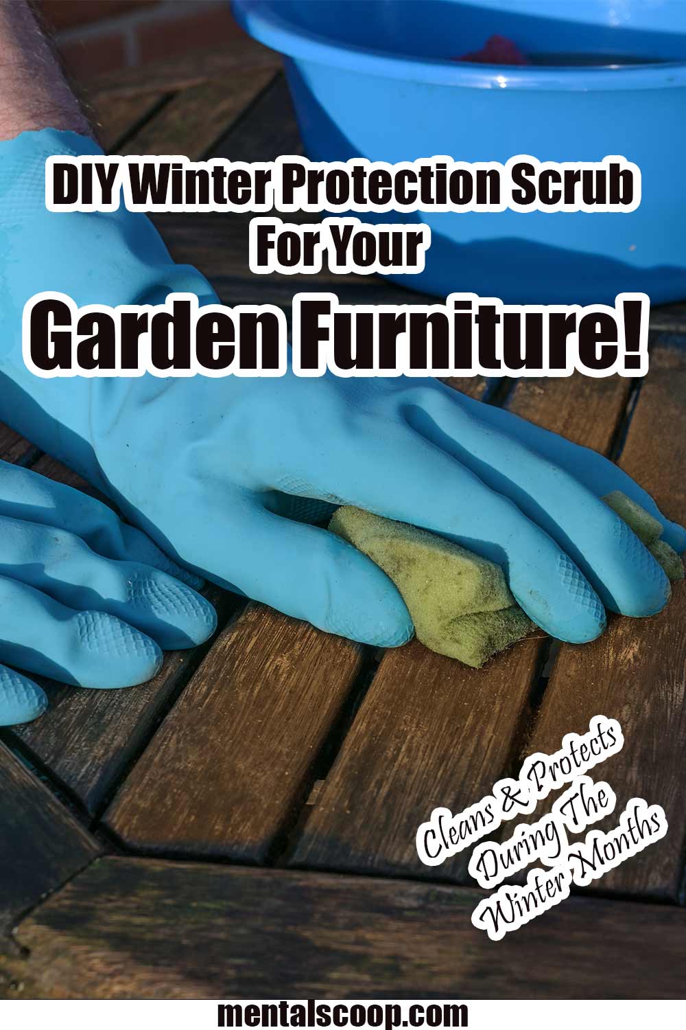 DIY Winter Protection Scrub For Your Garden Furniture! - Mental Scoop