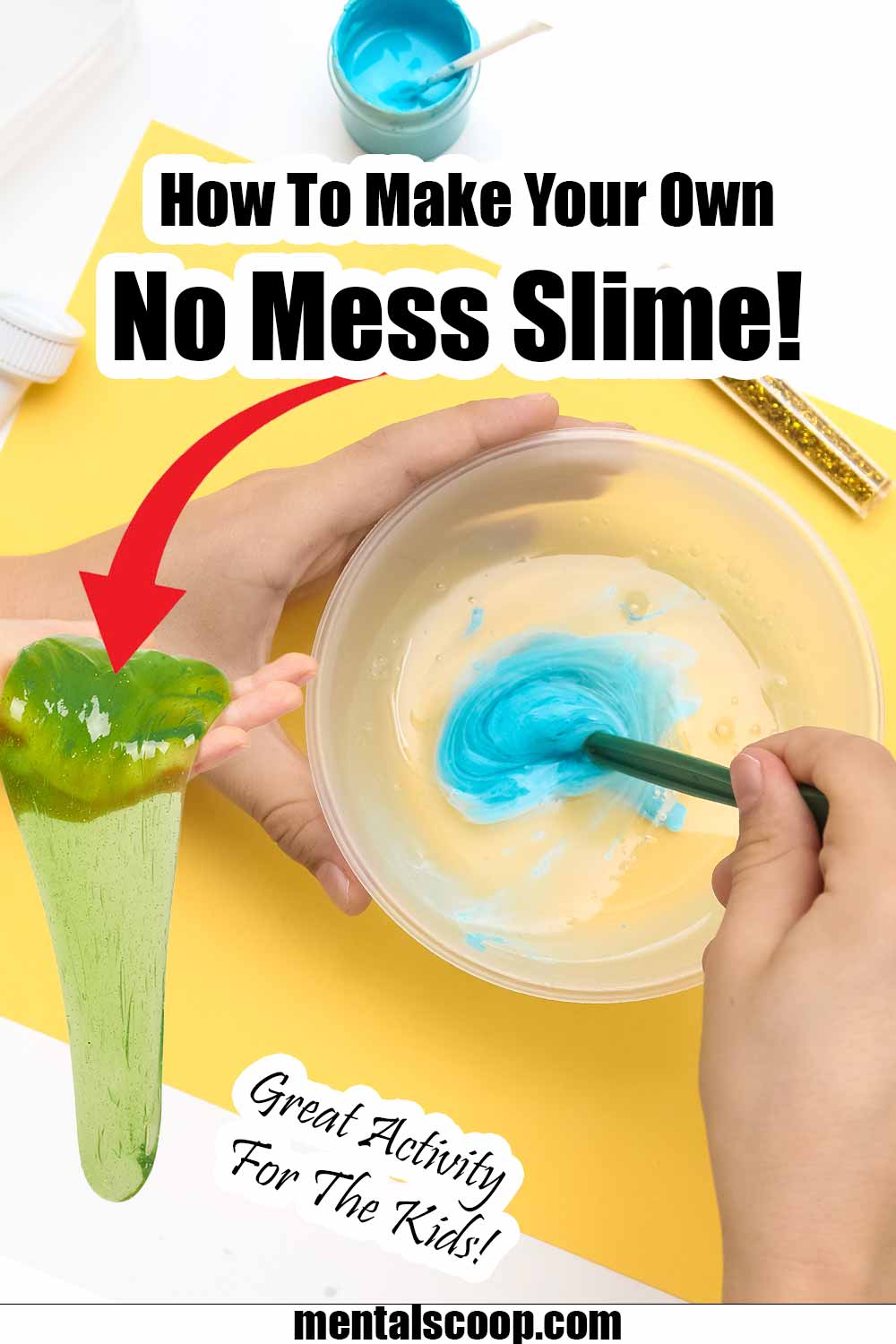 How To Make Your Own No Mess Slime! - Mental Scoop