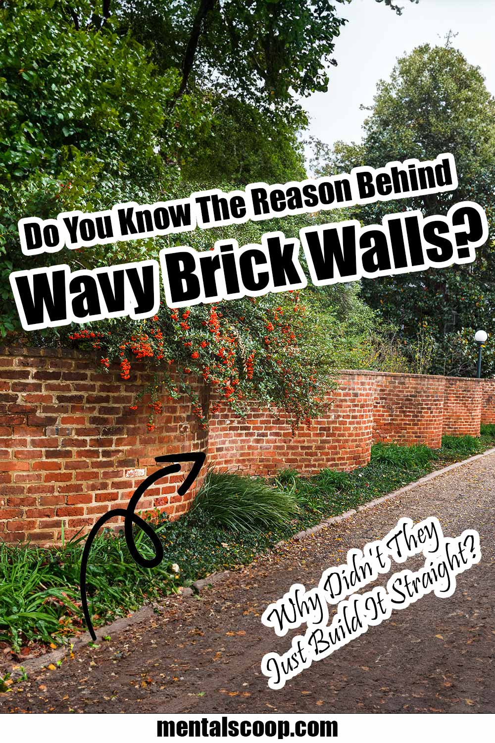 Do You Know The Reason Behind Wavy Brick Walls And Why They Didn't Just ...
