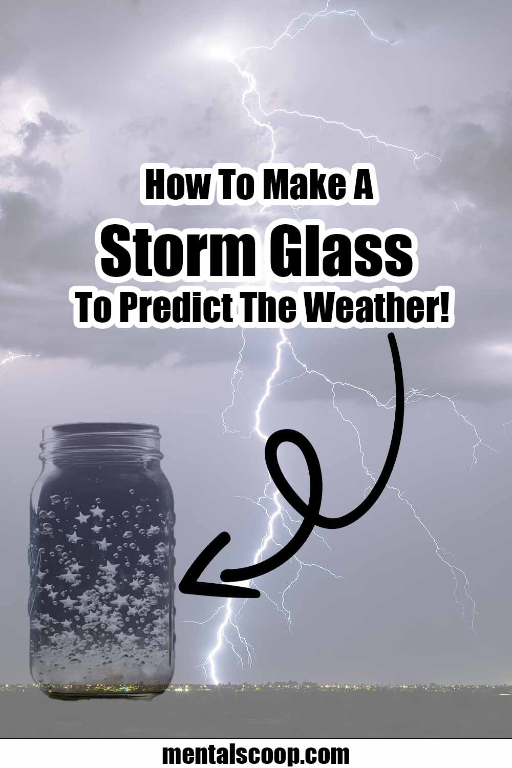 How To Make A Storm Glass To Predict The Weather! - Mental Scoop