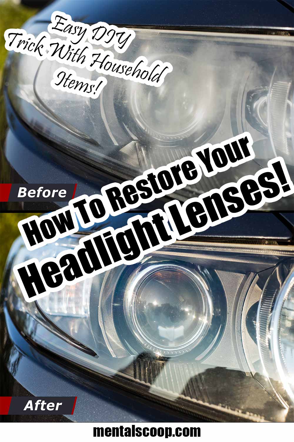 How To Restore Your Headlight Lenses Mental Scoop