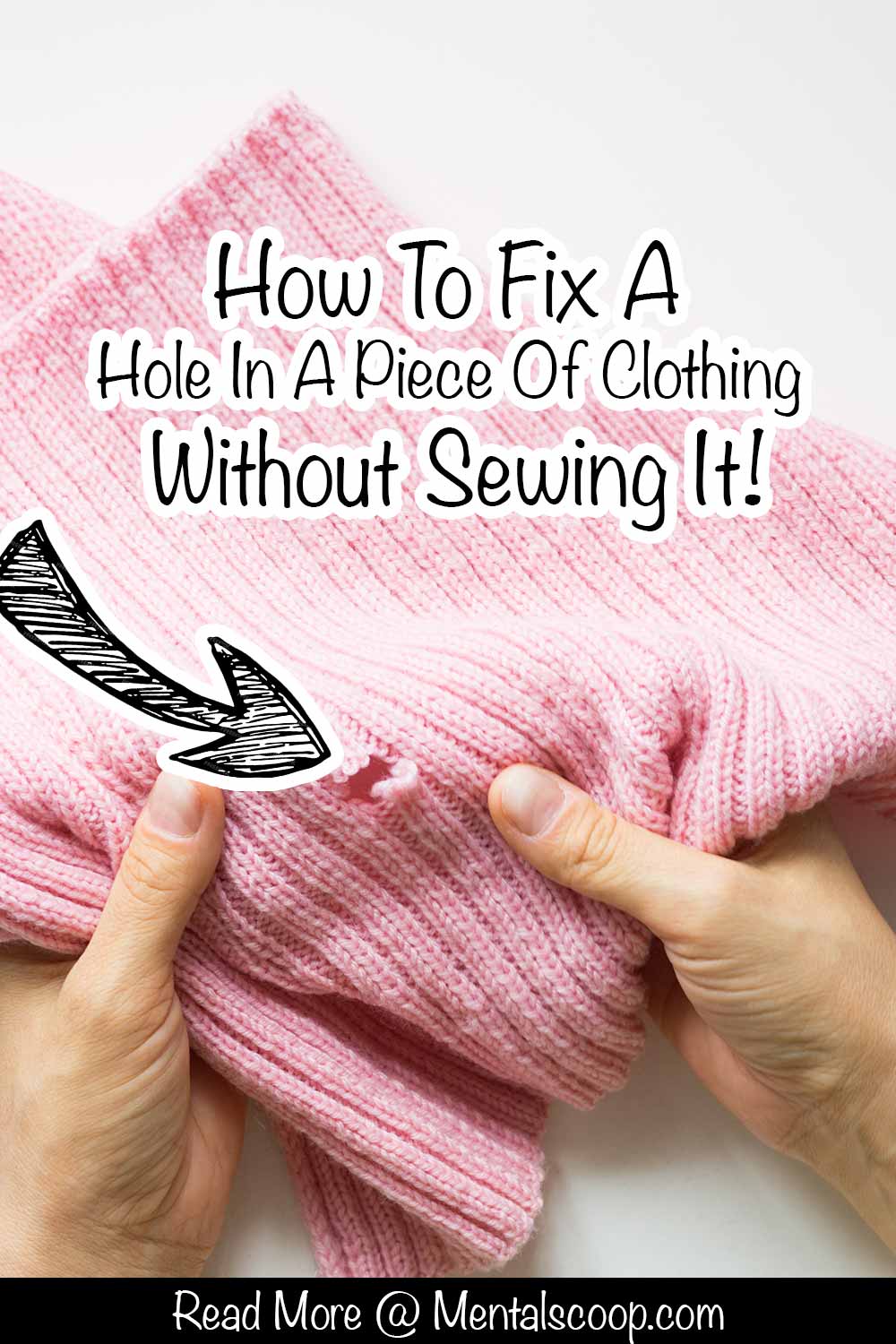 How To Fix A Hole In A Piece Of Clothing Without Sewing It! - Mental Scoop