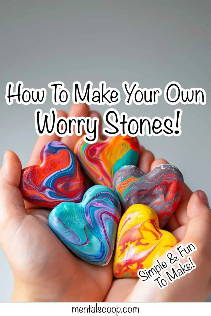 How To Make Your Own Worry Stones! - Mental Scoop