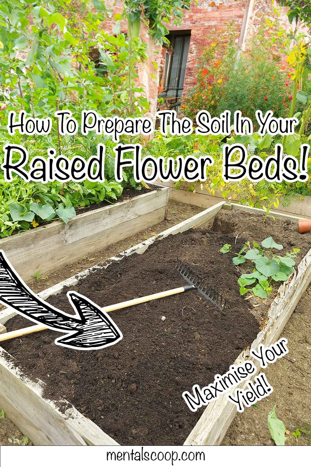 How To Prepare The Soil In Your Raised Flower Beds! - Mental Scoop